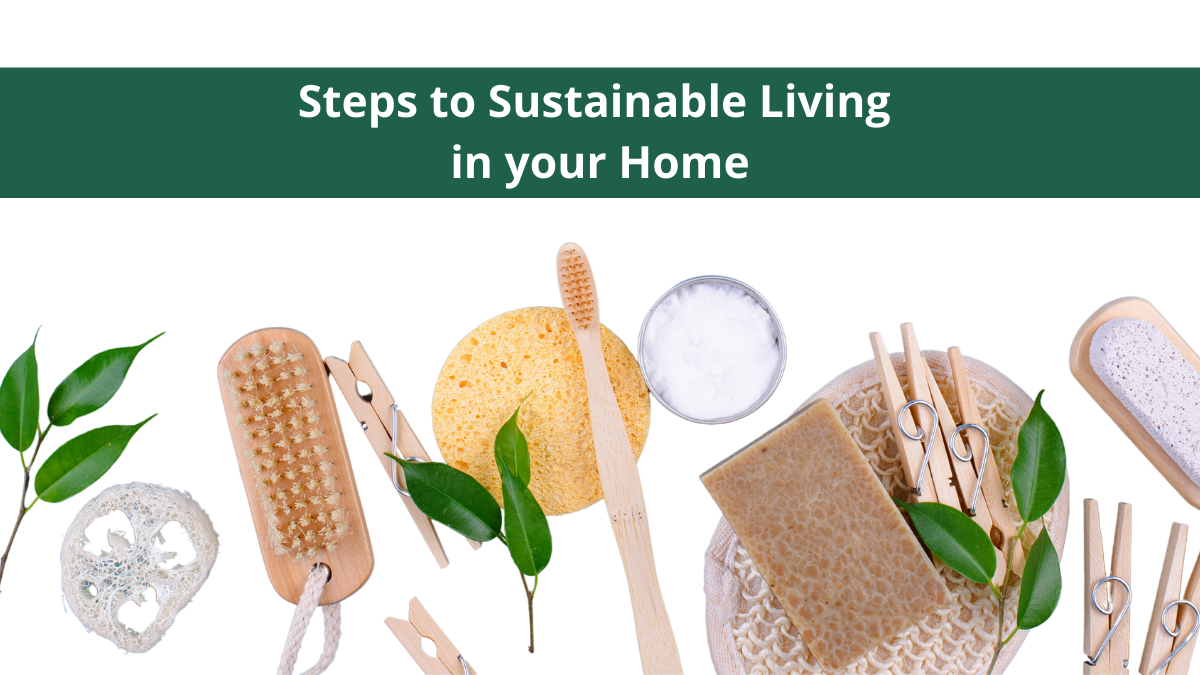 Steps to Sustainable Living in Your Home - Easy Peasy Greeny