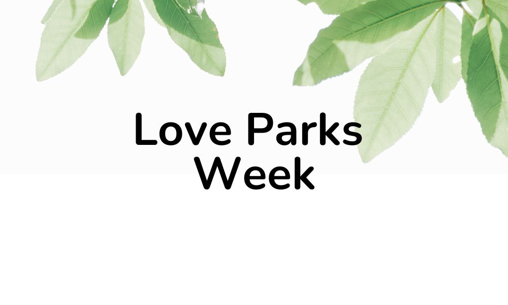 Love Parks Week - Easy Peasy Greeny
